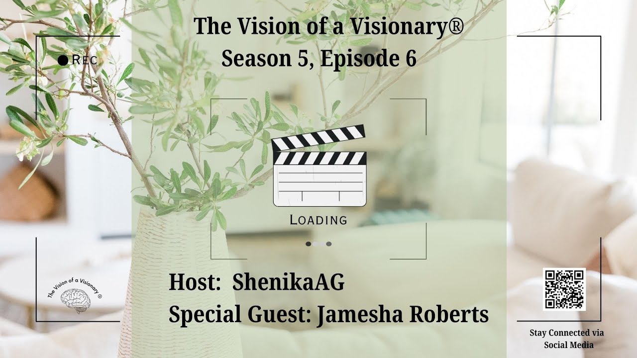 (S5,E6) The Vision of a Visionary Interview with Jamesha Roberts - YouTube