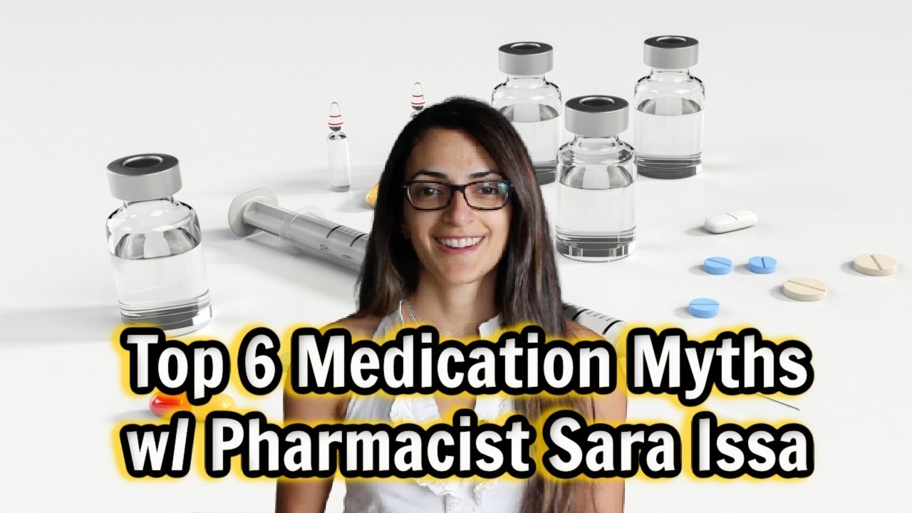 Top 6 Medication Myths with Pharmacist Sara Issa - YouTube