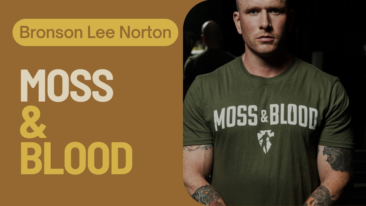BRONSON LEE NORTON│Moss & Blood - YouTube