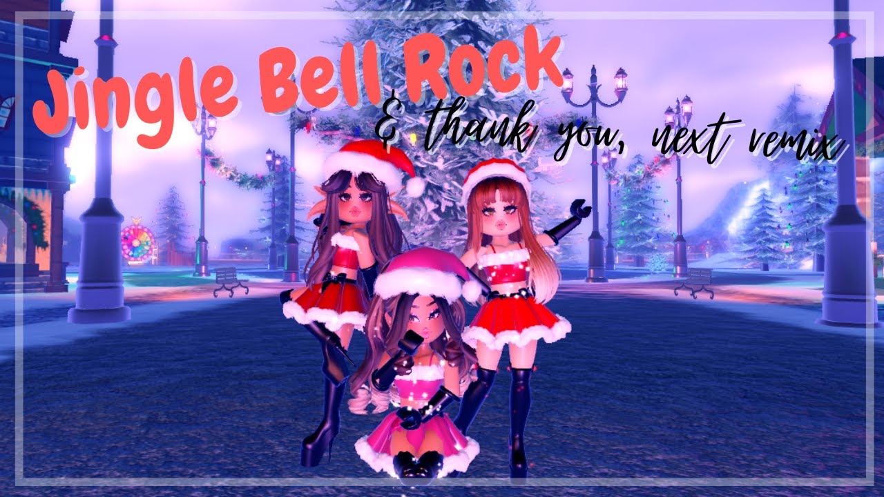 Jingle Bell Rock & thank you, next RHMV | Roblox Royale High - YouTube