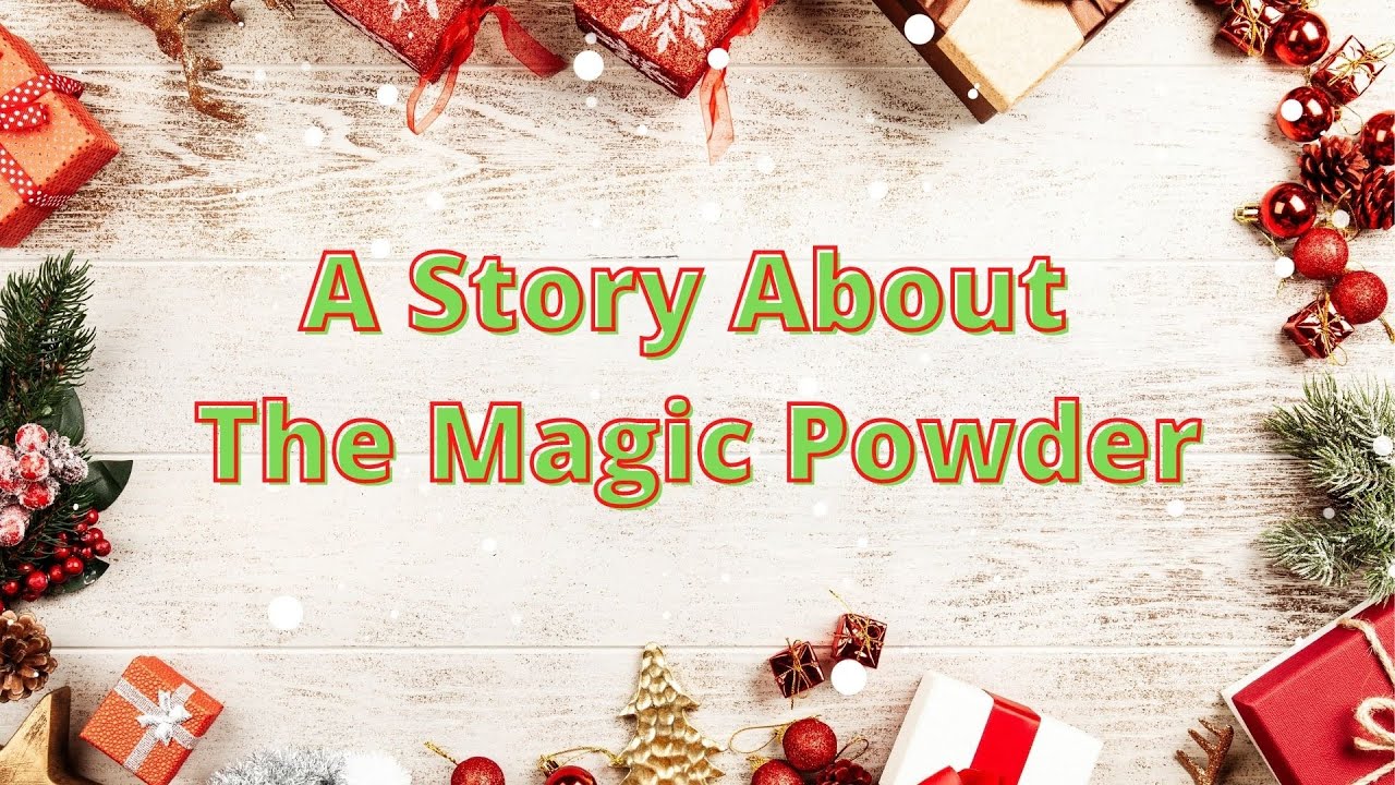 A Story About The Magic Powder (in English) - YouTube