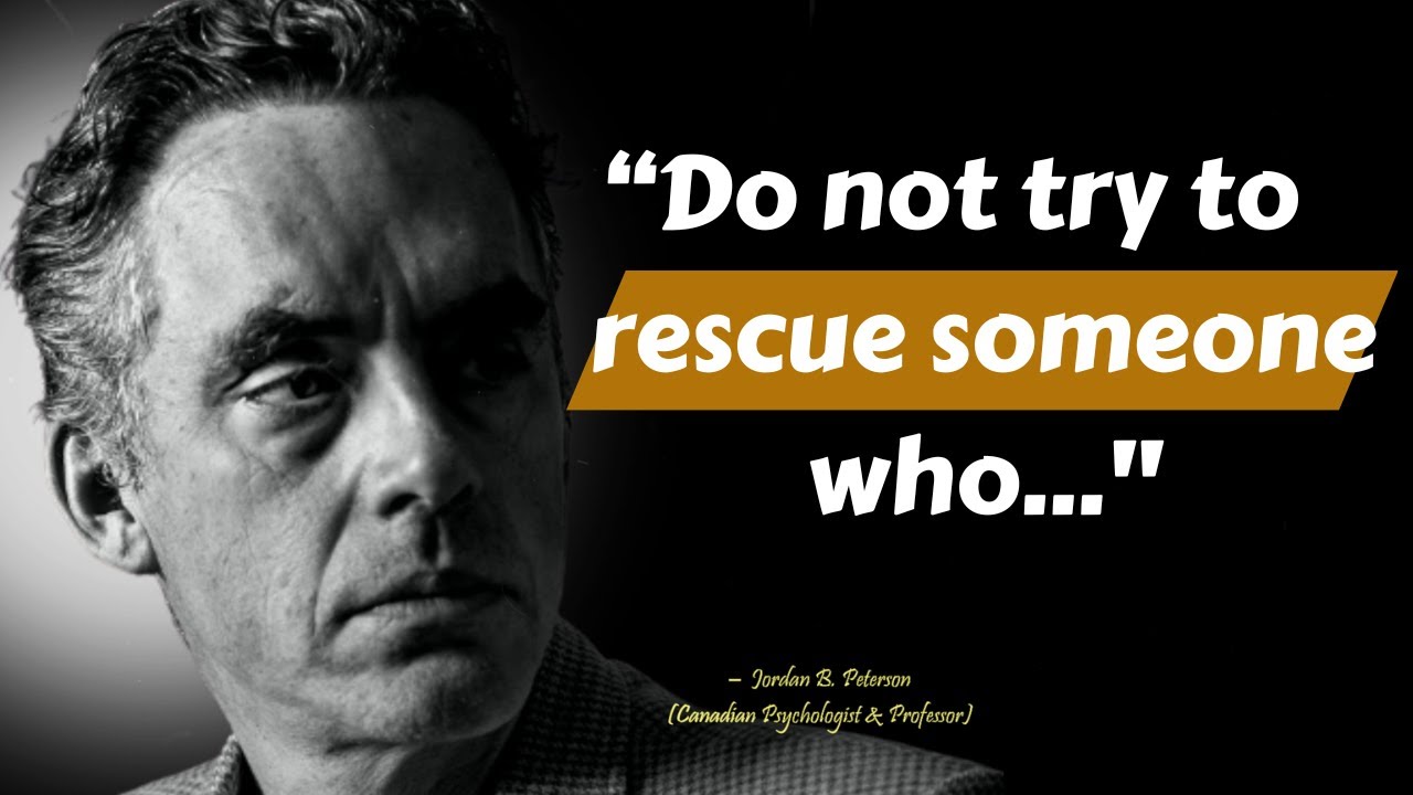 50 Jordan Peterson Quotes That Will Change Your Life | Jordan Peterson ...