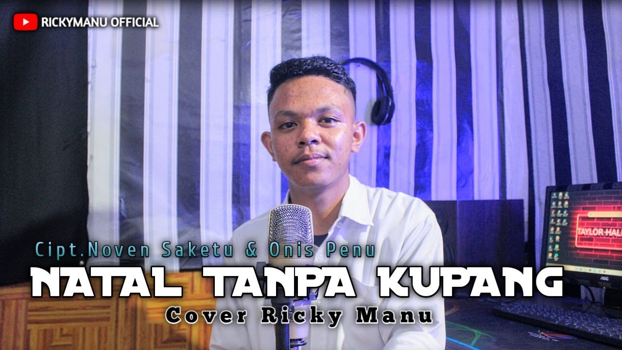 NATAL TANPA KUPANG | Cipt.Noven Saketu & Onis Penu | Cover Ricky Manu ...