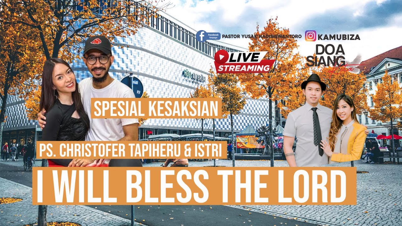 I WILL BLESS THE LORD - PS CHRISTOPHER TAPIHERU & ISTRI | PS BILLY & PS ...
