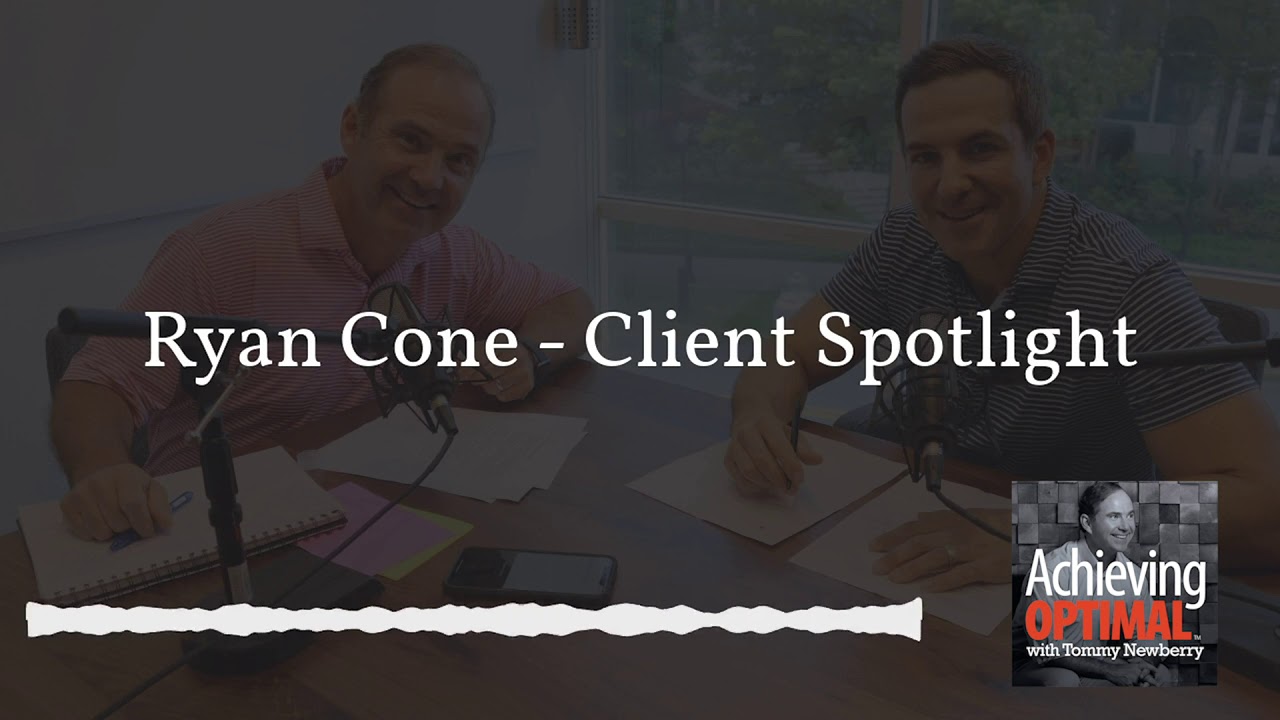 Ryan Cone - Client Spotlight - AchievingOPTIMAL - YouTube