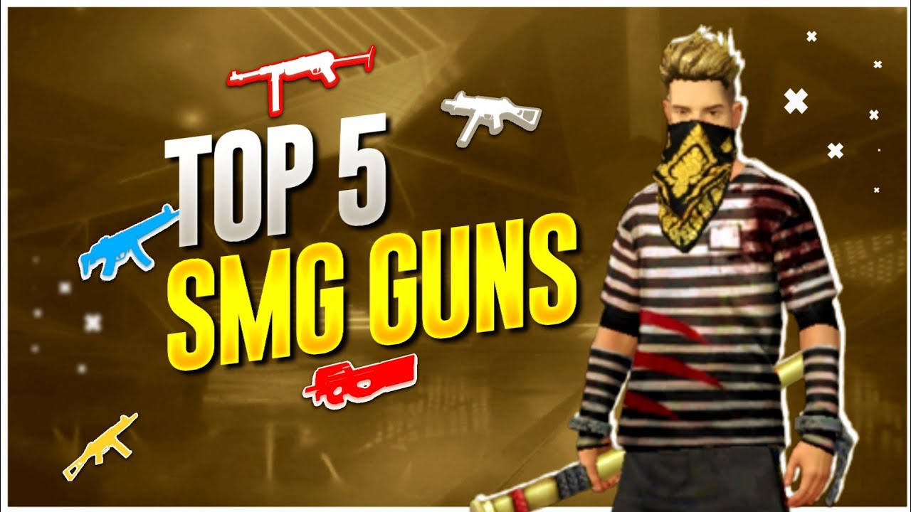 TOP 5 SMG GUNS IN FREE FIRE | BEST SMG GUN FREE FIRE 2021 | GARENA FREE ...