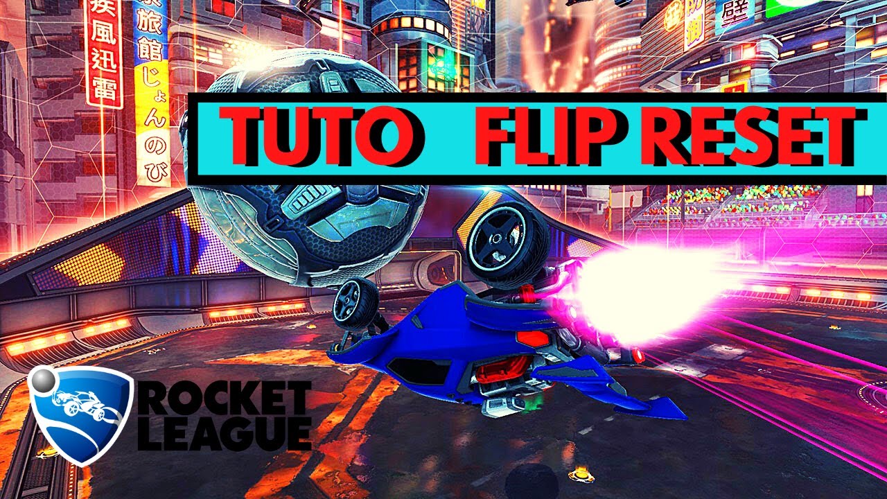 [TUTO] COMMENT FAIRE UN FLIP RESET - YouTube
