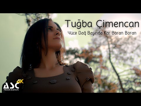 TUĞBA ÇİMENCAN - YÜCE DAĞ BAŞINDA KAR BORAN BORAN