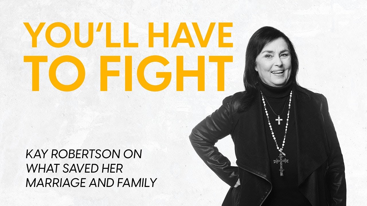 Dysfunction to Dynasty - Ch. 2 Kay Robertson: WORTH FIGHTING FOR? - YouTube