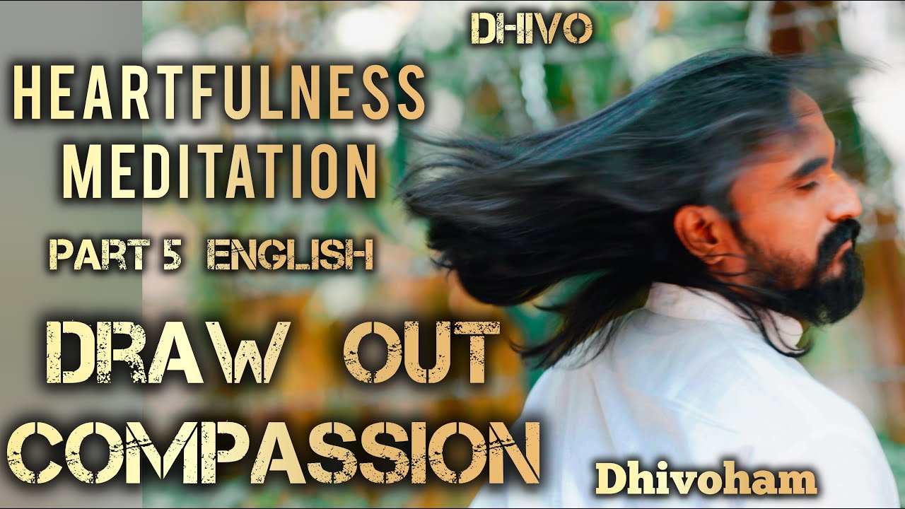 How to develop compassion power? Do this Heartfulness Meditation part 5 ...