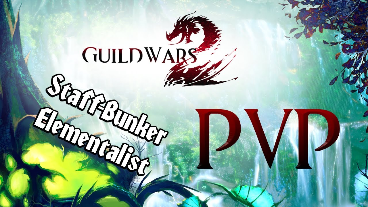 Guild Wars 2: SPVP Staff-Bunker Elementalist [Live Commentary] - YouTube