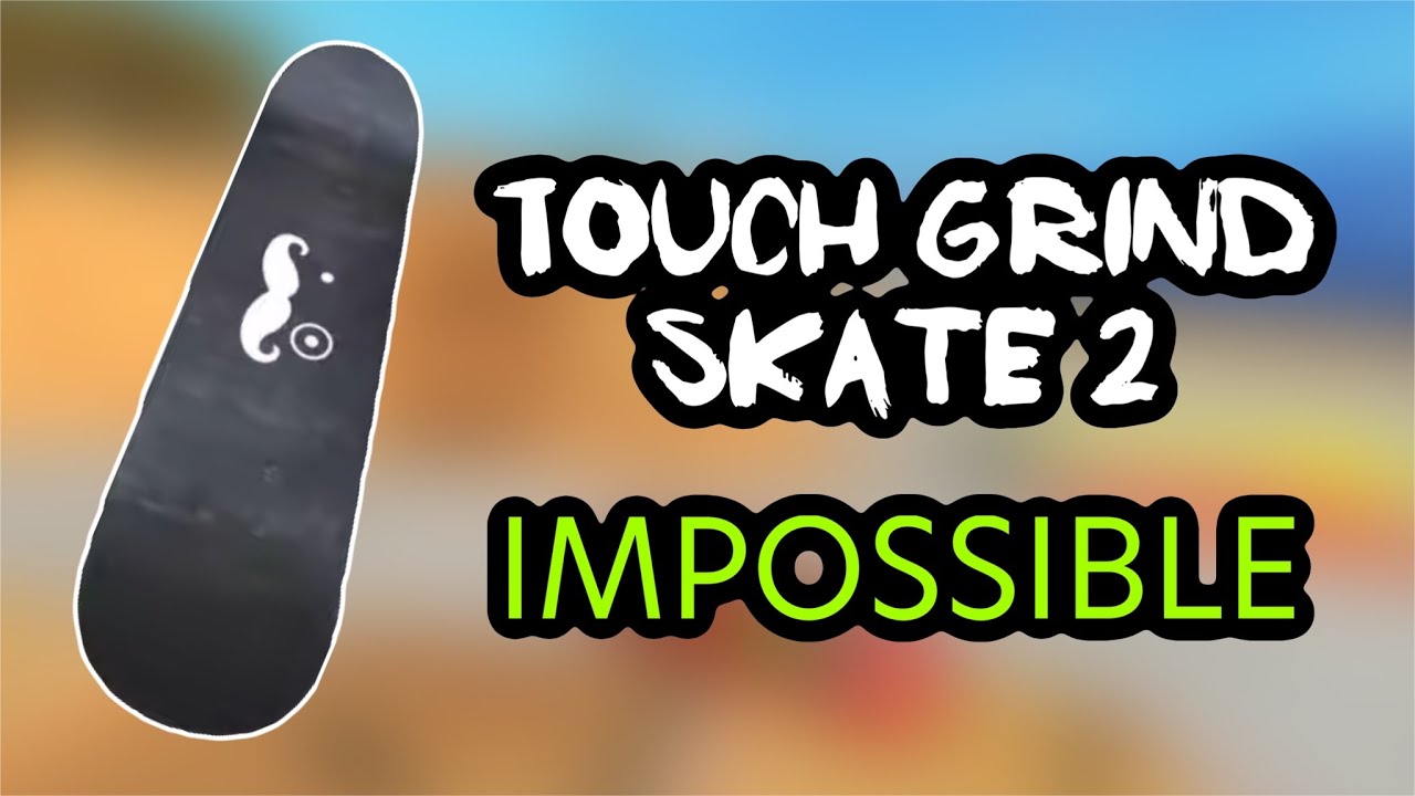 Touchgrind Skate 2 Impossible Tutorial - YouTube