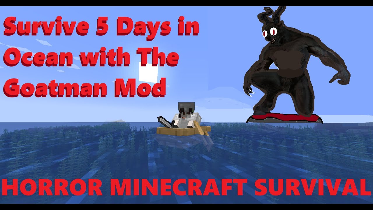 Surviving 5 Days at Sea in Horror Minecraft Mod - Goatman - [Part 1/2 ...