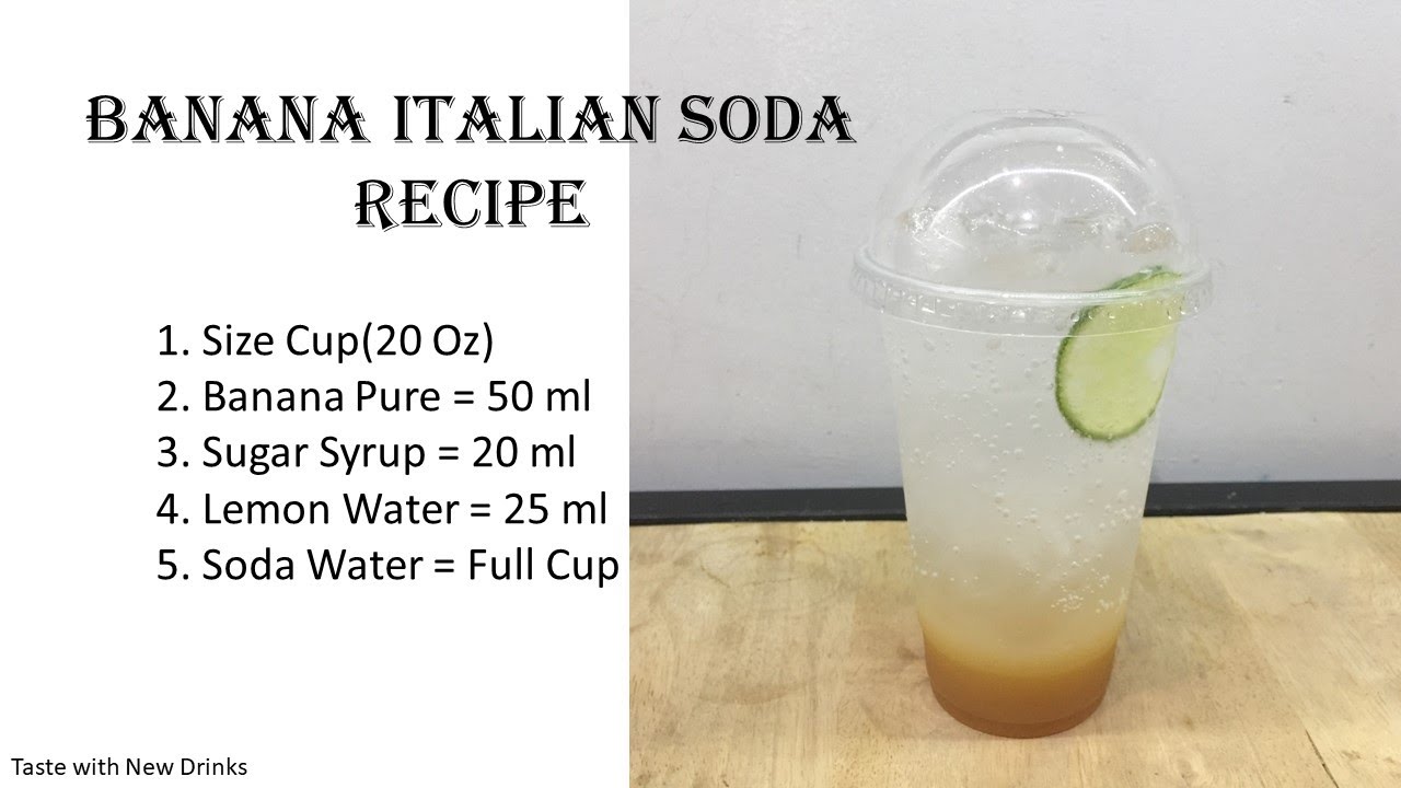Banana Italian Soda with new recipe. - YouTube