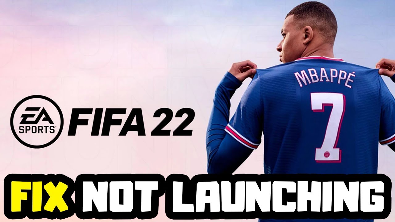 How to FIX FIFA 22 Not Launching! – FIFA 22 - YouTube