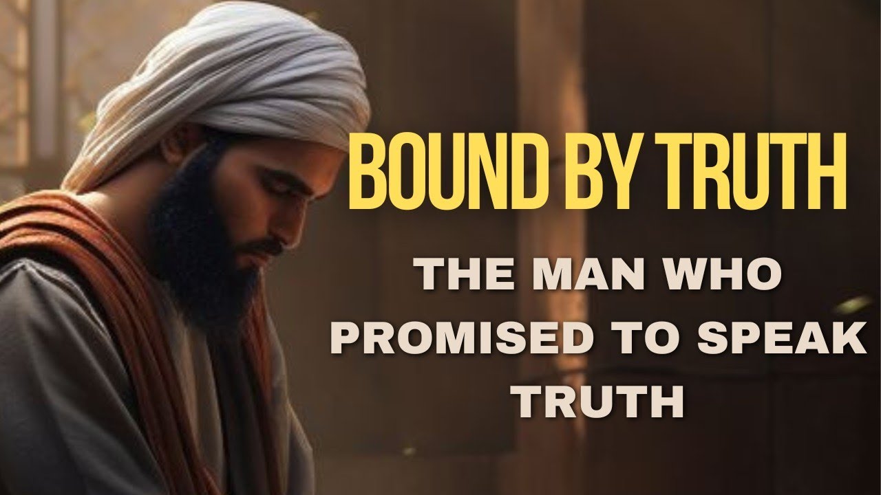 The man who promised to speak truth ||Inspirational Islamic stories ...
