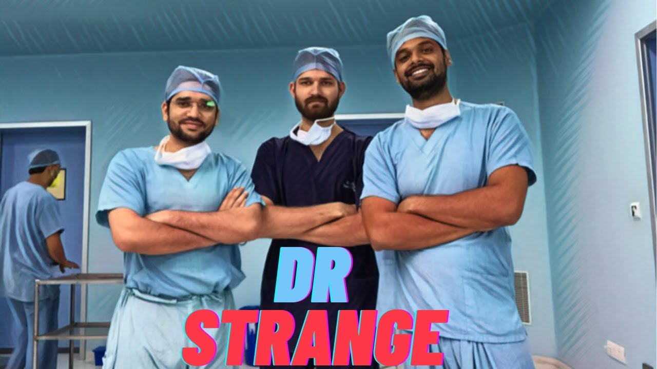 DR STRANGE IN OPERATION THEATRE !!! - YouTube