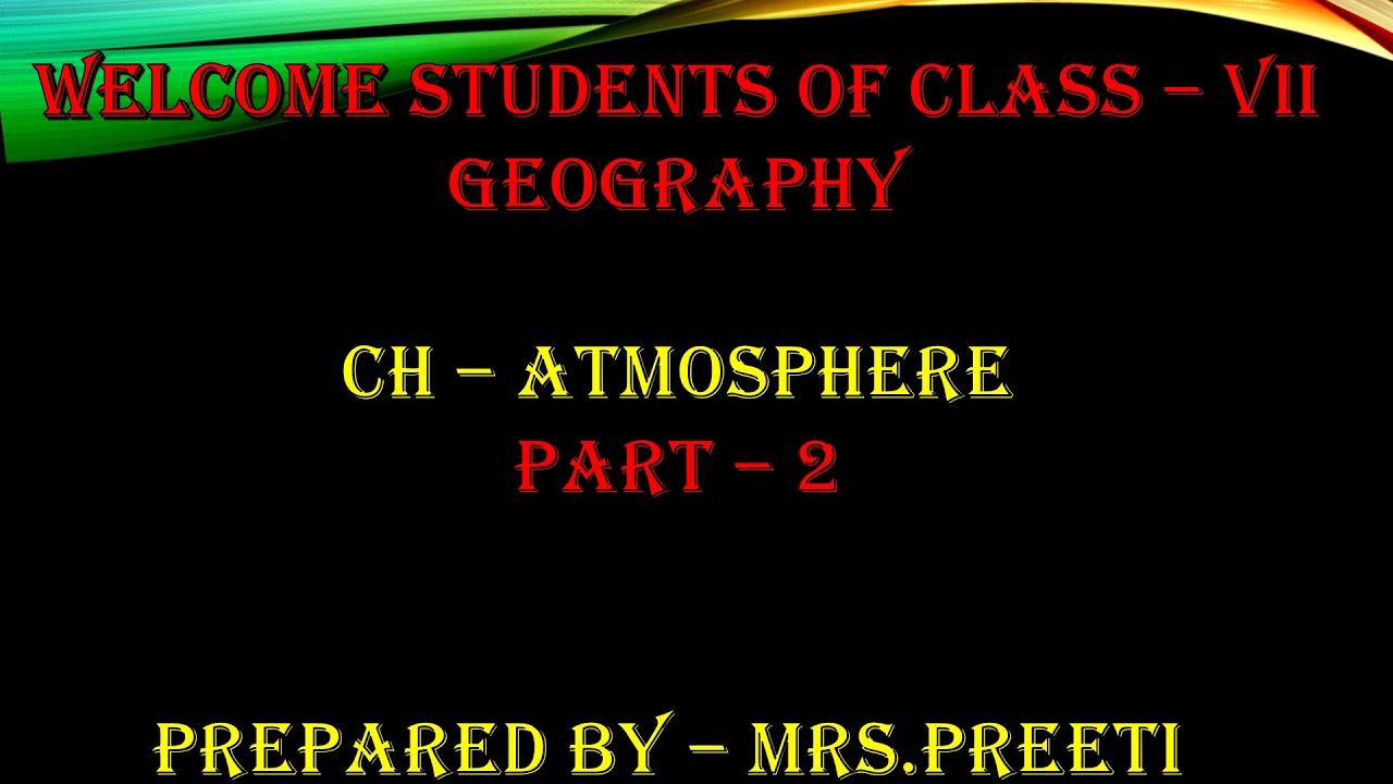 Class 7 GEOGRAPHY CH- Atmosphere PART II - YouTube
