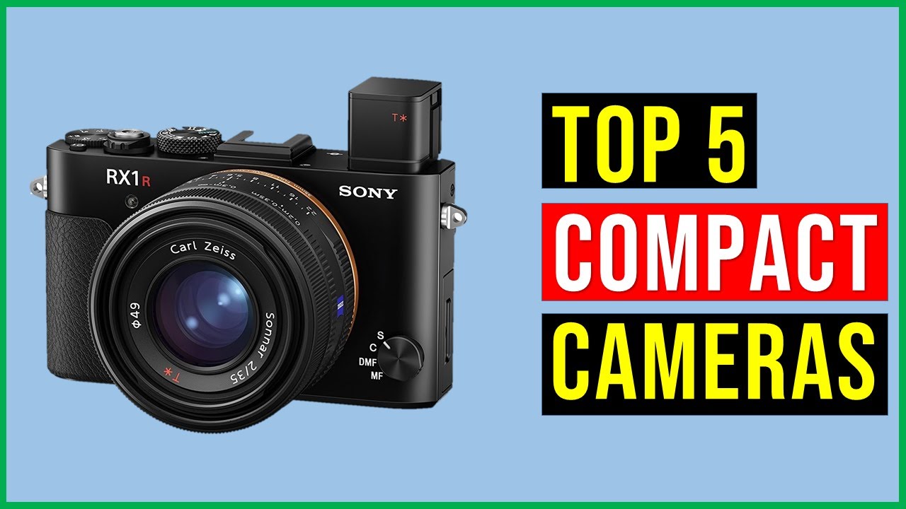 Top 5 Best Compact Cameras in 2024 - The Best Compact Cameras Reviews ...
