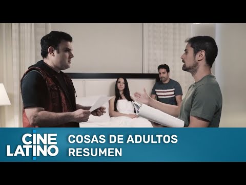 Cosas de adultos | Resumen | Cinelatino