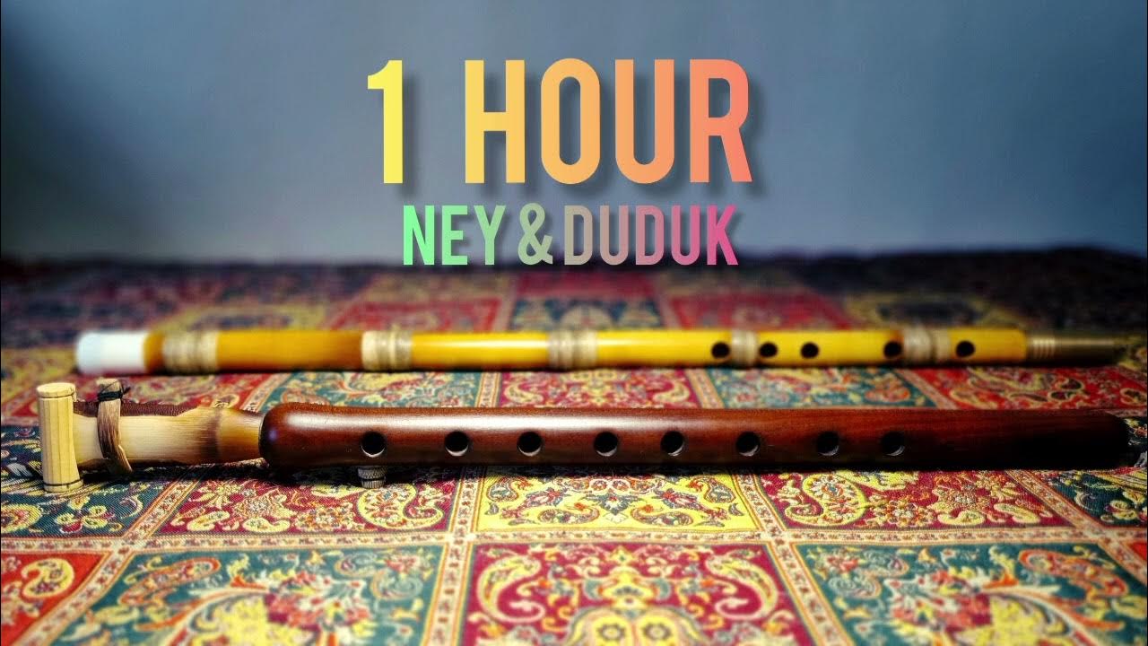 One Hour Relaxing Duduk & Ney solo|Persian music|Armenian music تکنوازی نی و دودوک - YouTube