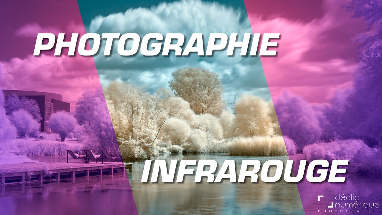 La PHOTOGRAPHIE INFRAROUGE - YouTube