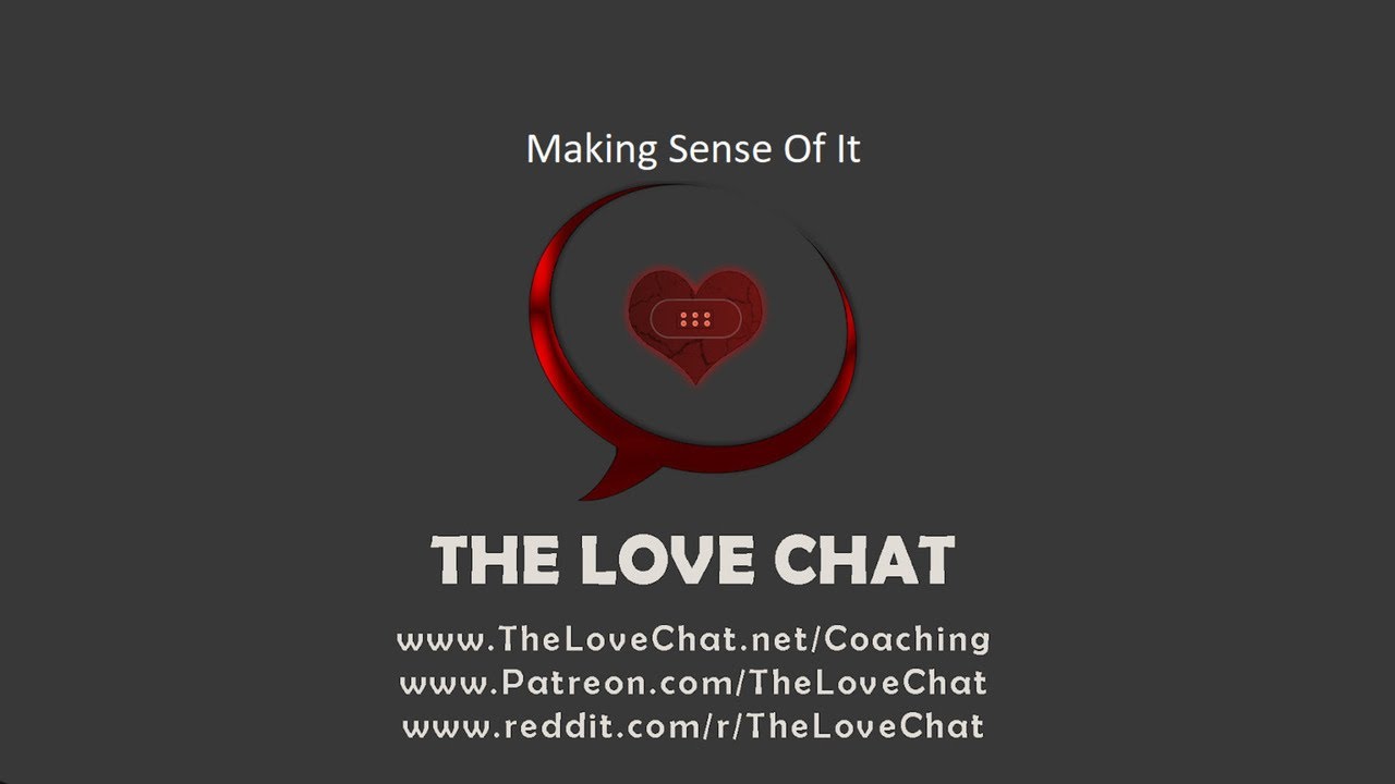 267. Making sense of it (The Love Chat) - YouTube