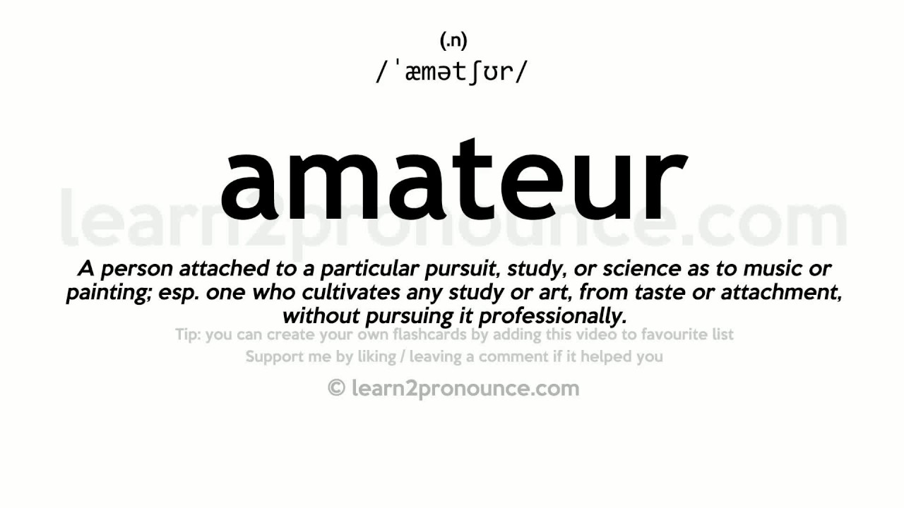 Amature Meaning In English Finest Selection Deborahsilvermusic
