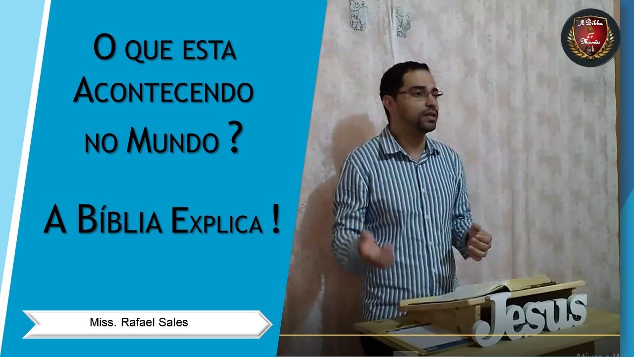 O Que Esta Acontecendo No Mundo A Bíblia Explica Youtube