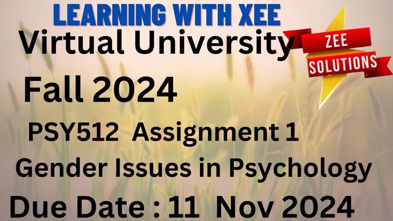 PSY512 Gender Issues in Psychology Assignment 1 FALL 2024 Virtual ...