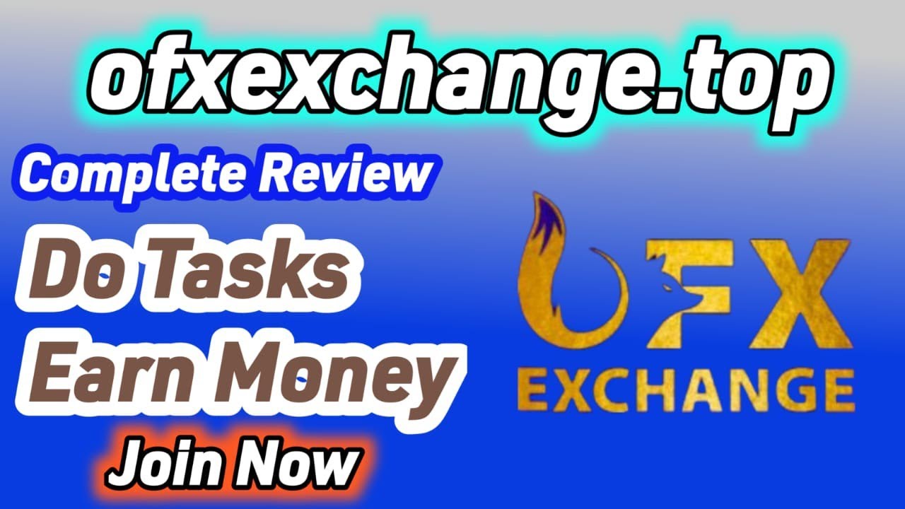 OFX EXCHANGE NEW EARNING WEBSITE | GET REFFER INCOME NOW - YouTube