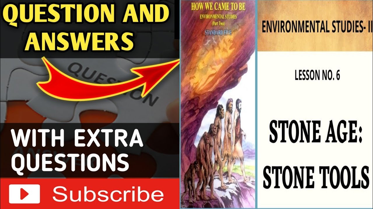 Std 5 History EVS 2 Lesson 6 Stone Age Stone Tools Question Answer std-5-history-evs-2-lesson-6-stone-age-stone-tools-question-answer