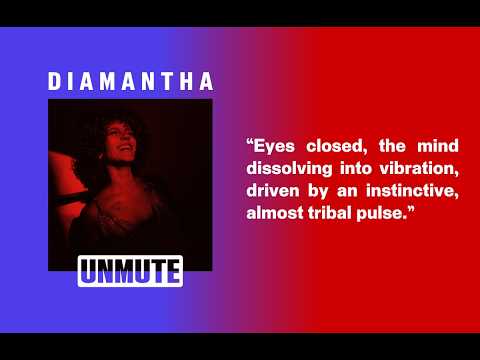 Diamantha // Unmute her story