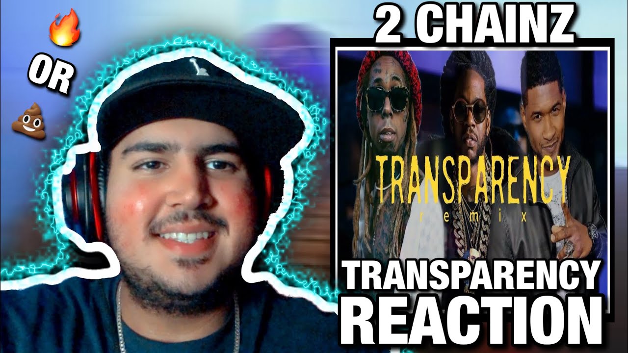TRANSPARENCY. 🔍🥂 | 2 CHAINZ, LIL WAYNE & USHER - TRANSPARENCY REACTION ...