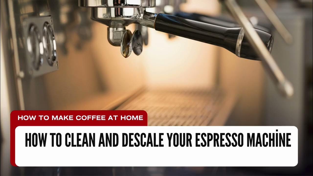 How to Clean and Descale Your Espresso Machine - YouTube
