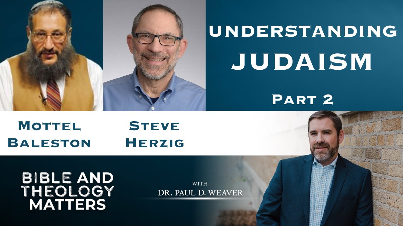 Understanding Judaism: Part 2 - with Steve Herzig and Mottel Baleston ...