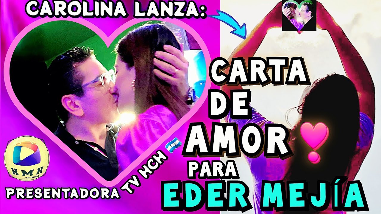 CAROLINA LANZA: ️‍🔥CARTA DE AMOR PARA EDER MEJÍA ️‍🔥EL REGALÓ FUE BUENO ...