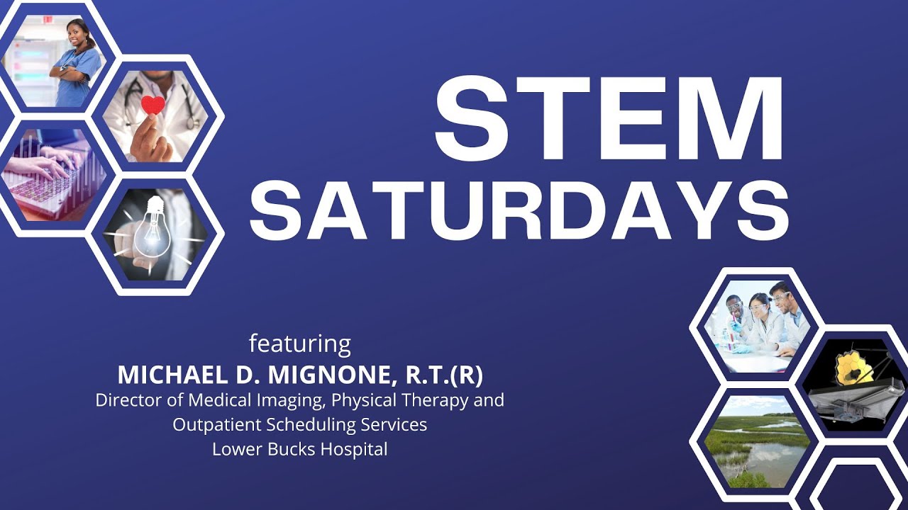 STEM Saturdays: Michael Mignone, R.T.(R) at Lower Bucks Hospital - YouTube