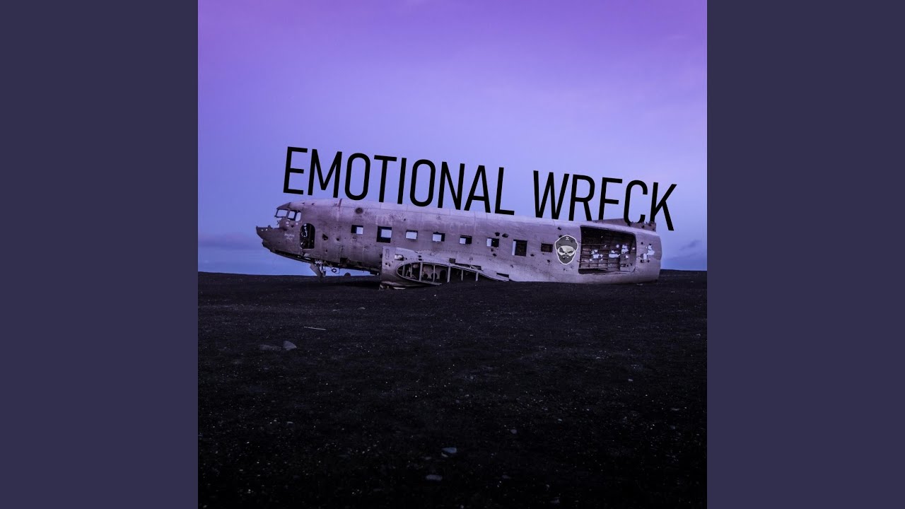 Emotional Wreck Quotes
