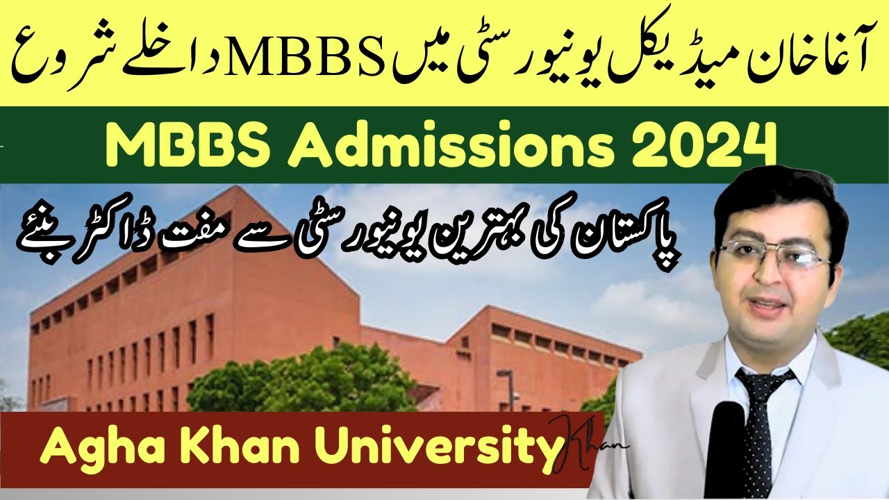 MBBS Admissions Open in Agha Khan University 2024 | AKU Entry test ...