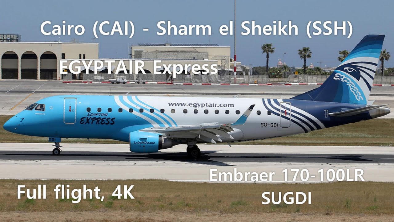 EGYPTAIR Express, Cairo (CAI) - Sharm el Sheikh (SSH), Embraer 170, Full Flight, 4K 🇪🇬 - YouTube