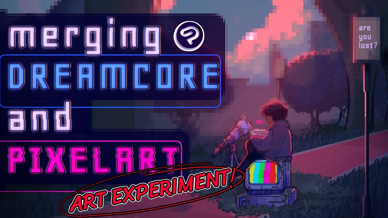 I tried to merge Pixel-art and Dreamcore! (art experiment) - YouTube