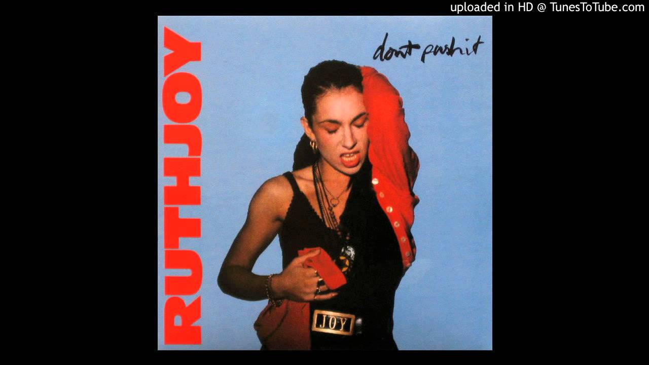 Ruth Joy - Don't Push It (Dub) - YouTube