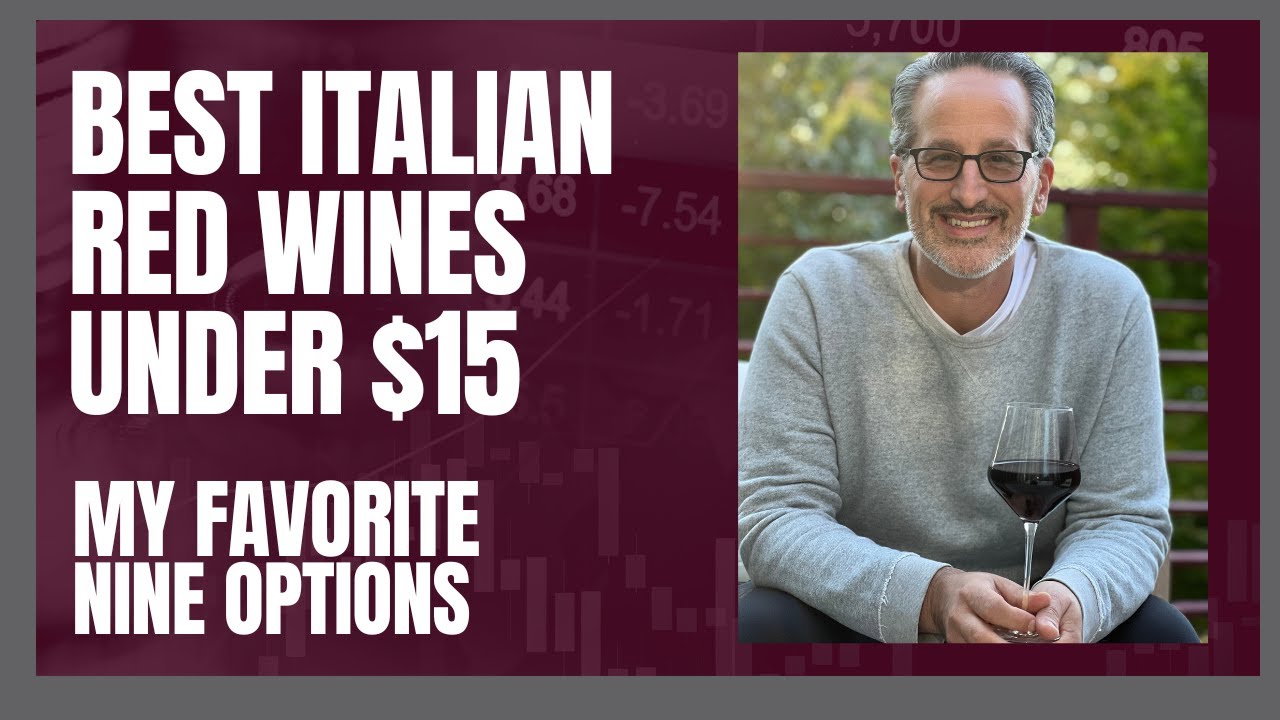Best Italian Red Wines Under $15 | Value Wines - YouTube
