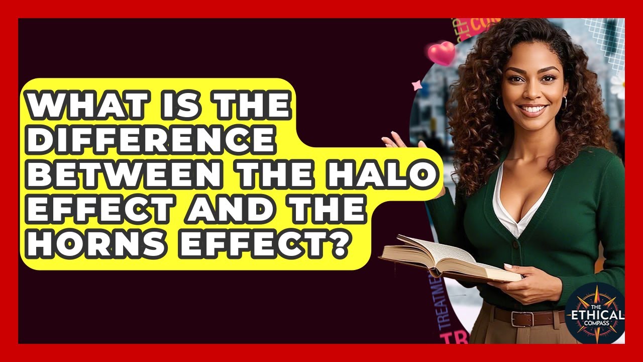 What Is The Difference Between The Halo Effect And The Horns Effect ...