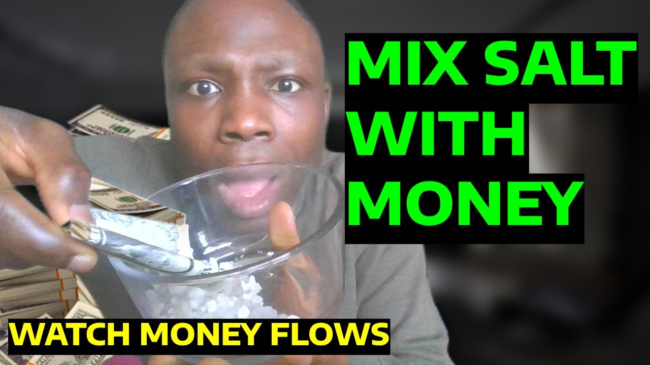 Mix Salt With Money. It will bring money favor prosperity to you from ...