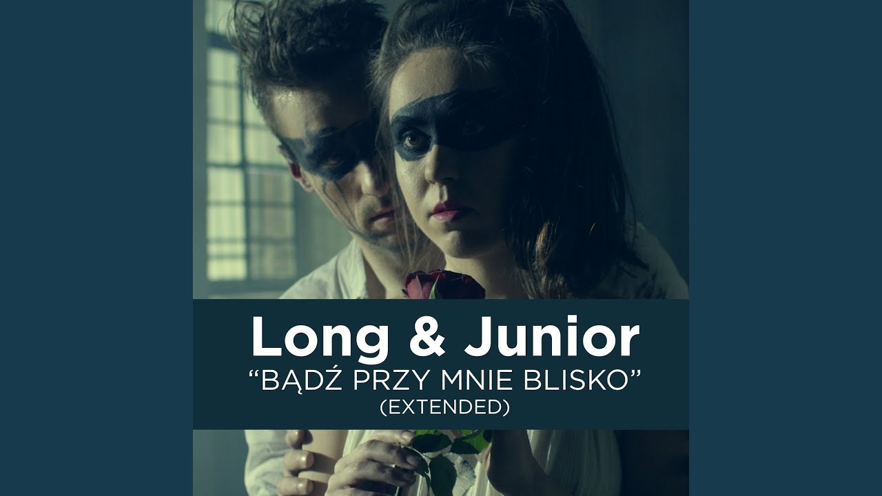 Badz Przy Mnie Blisko (Extended) - YouTube Music