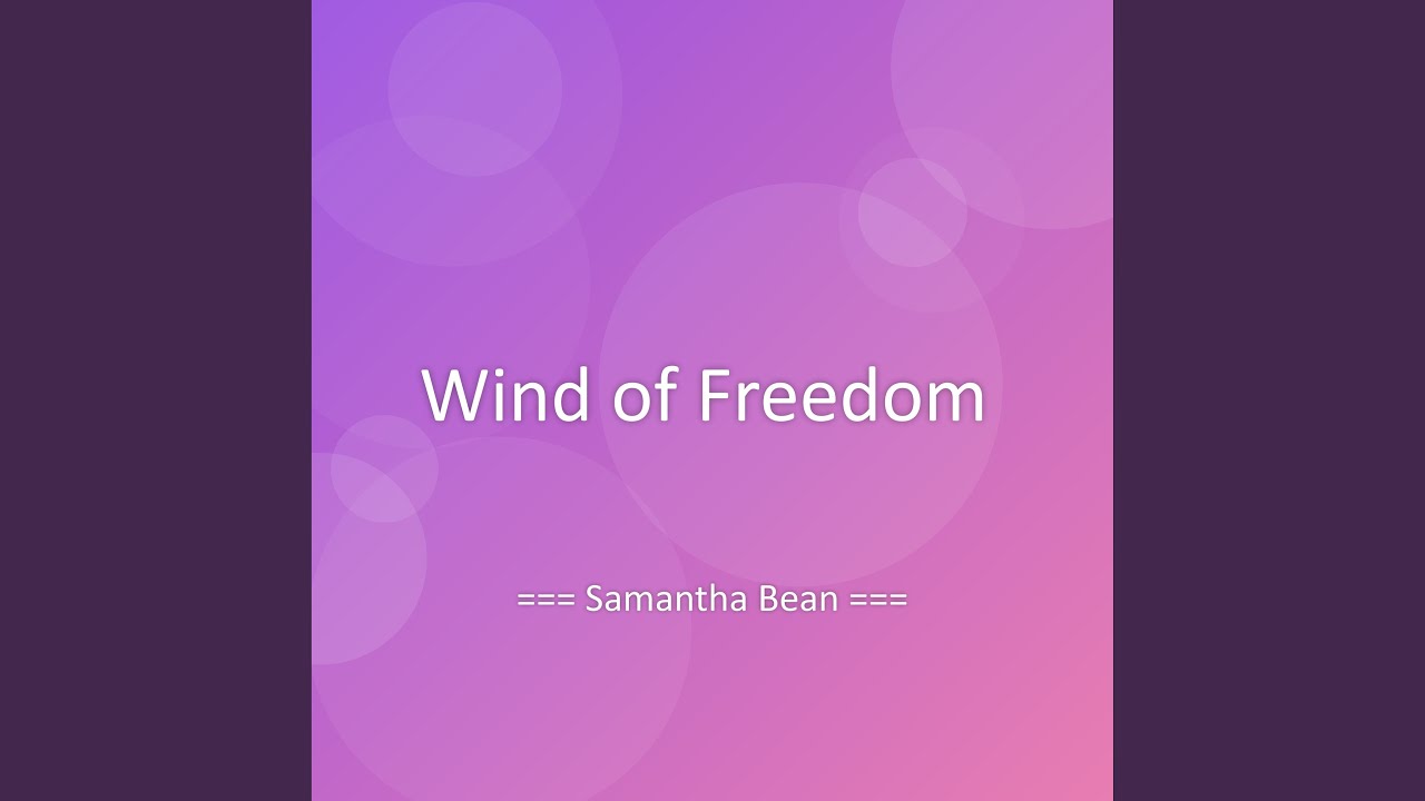 Wind of Freedom - YouTube