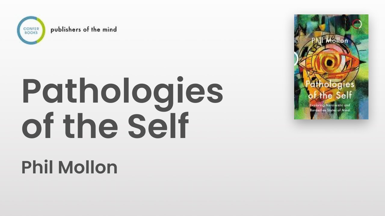 Confer Books | Phil Mollon - Pathologies of the Self - YouTube