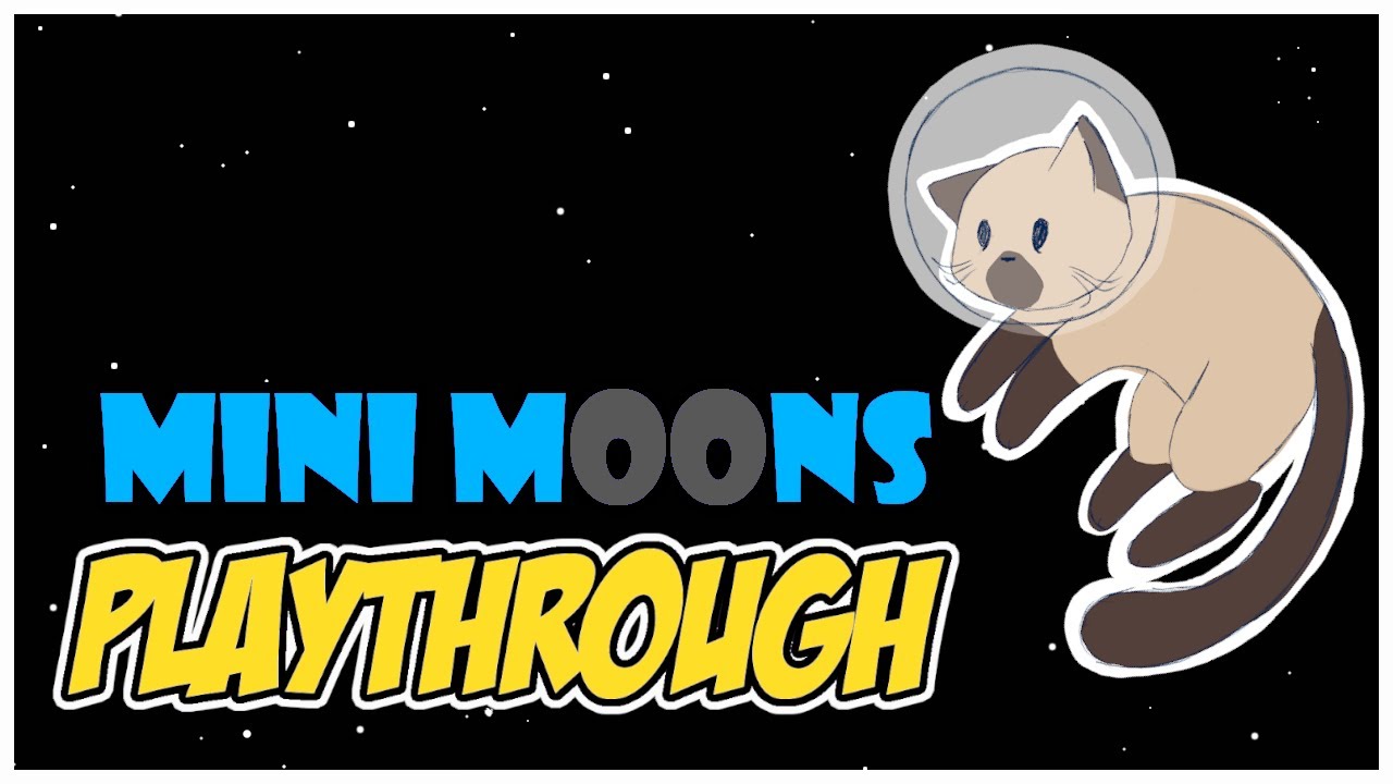Mini Moons Playthrough - The Official Release! - YouTube